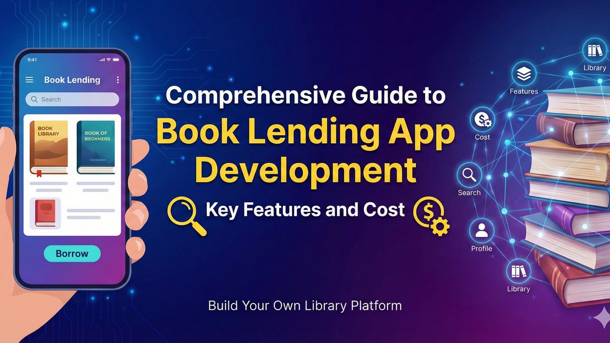 Comprehensive Guide to Book Lending App Development : Key Features and Cost