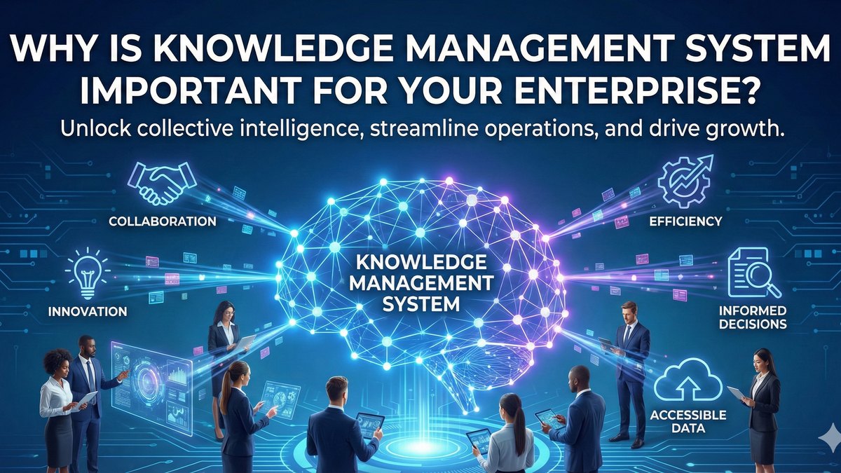 Why is Knowledge Management System important for your enterprise